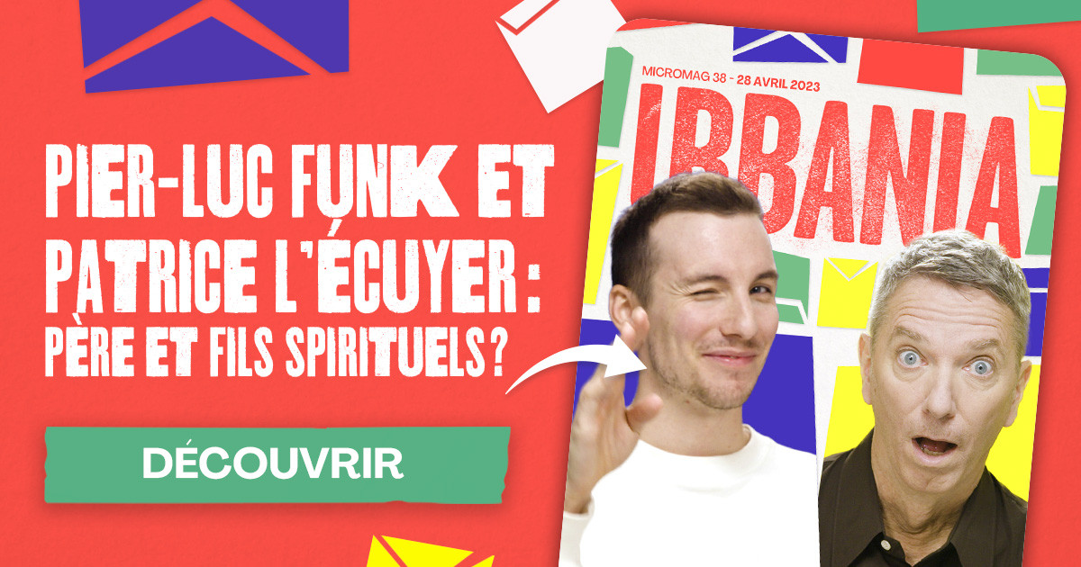 Pier-Luc Funk et Patrice L’Écuyer : père et fils spirituels? | Micromag URBANIA